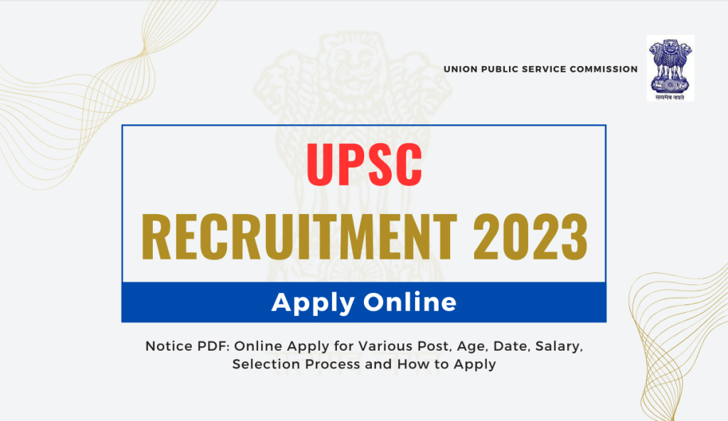 Upsc Recruitment 2023 Notice Pdf Online Apply For Various Post Age